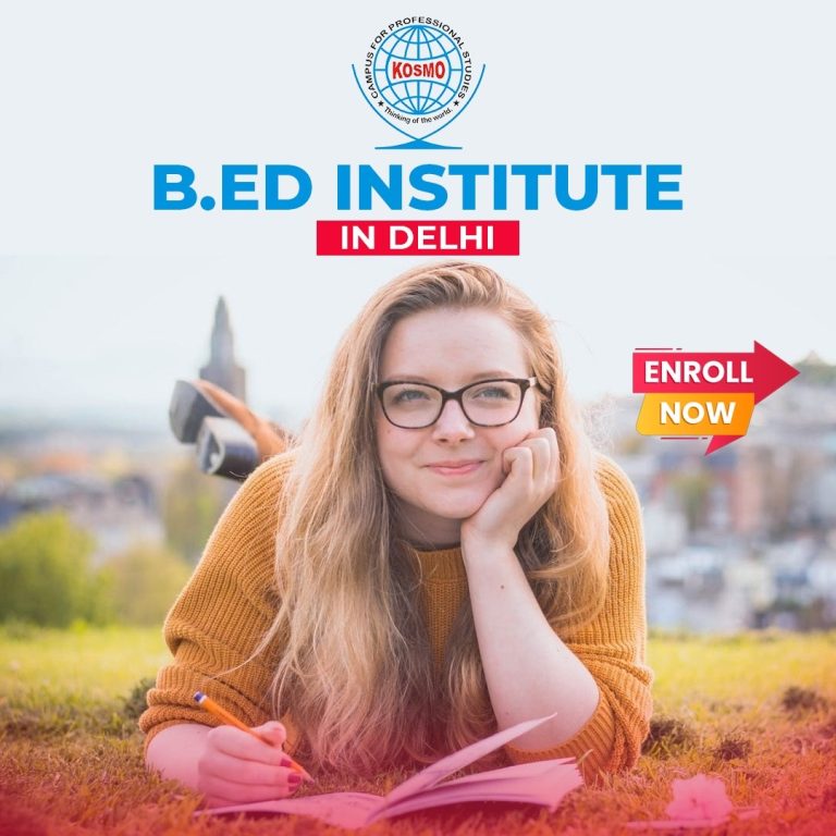 B.Ed Institute in Delhi Dwarka | B.Ed Admission 2022-23